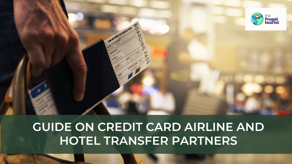 Guide on Credit Card Airline and Hotel Transfer Partners - The FRUGAL ...